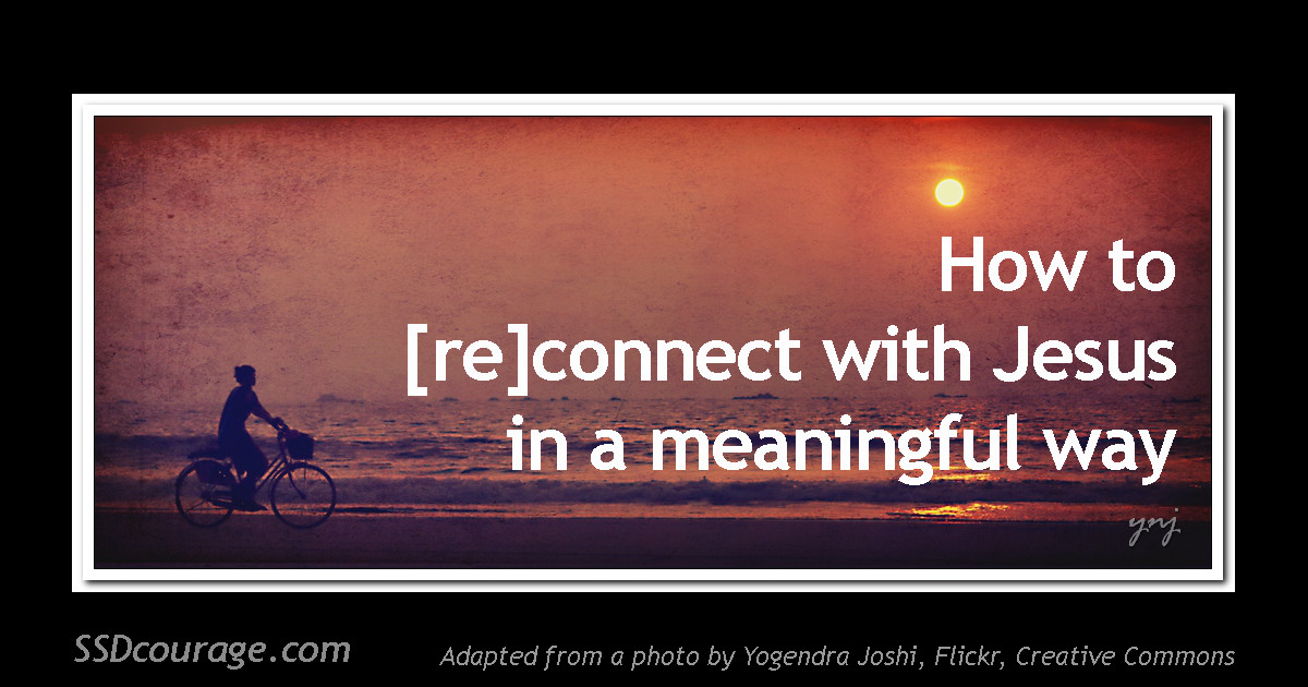 [Re]Connect with Jesus in a meaningful way – Spiritual Self Defense
